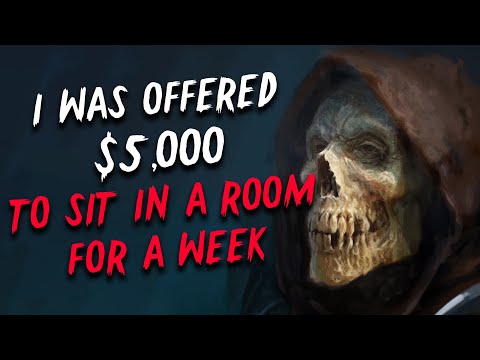 "I was offered $5,000 to sit in a room for a week" Creepypasta | Scary stories from Reddit Nosleep