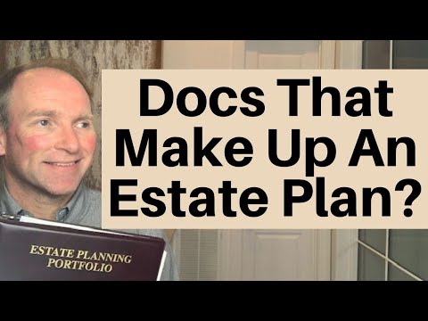What Legal Documents Comprise An Estate Plan?