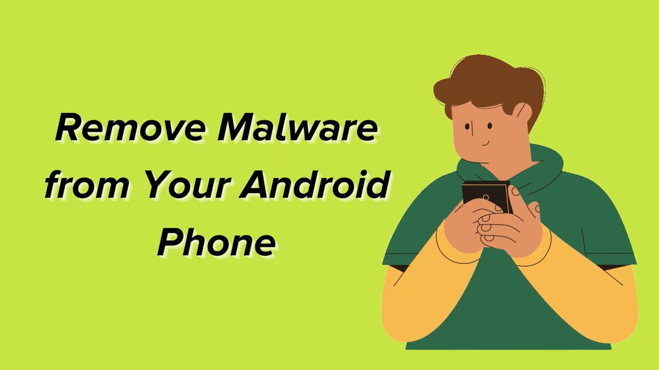 How to Remove Malware from Your Android Phone?