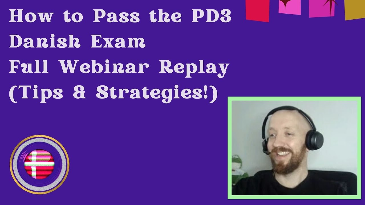 How to Pass the PD3 Danish Exam – Full Webinar Replay (Tips & Strategies!)