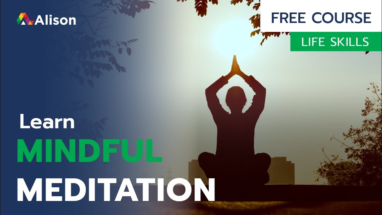 Mindful Meditation - Free Online Course with Certificate