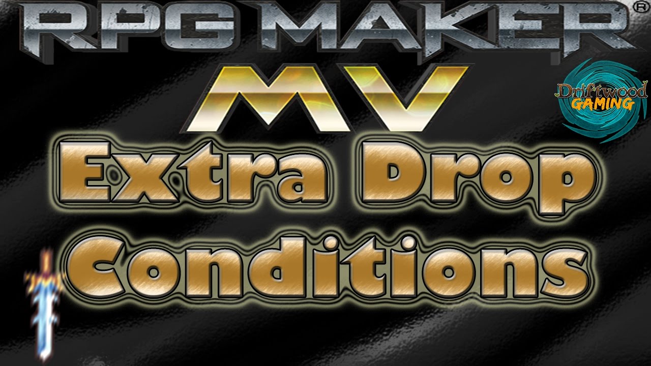 Extra Drop Conditions - RPG Maker MV Tutorial