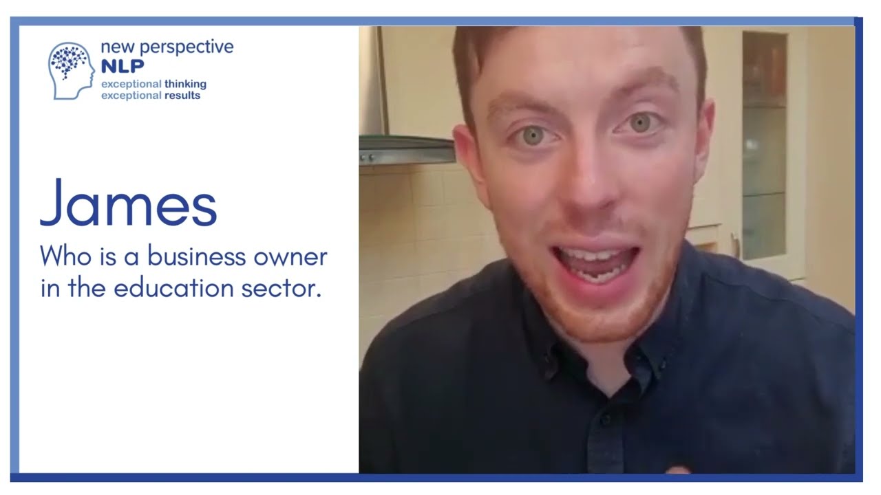 NLP Practitioner Training - Client Review By James | New Perspective NLP
