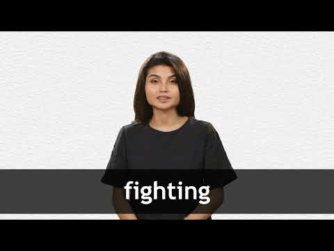 FIGHTING definition and meaning | Collins English Dictionary
