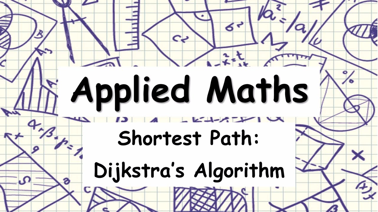 Applied Maths | Shortest Path | Dijkstra's Algorithm