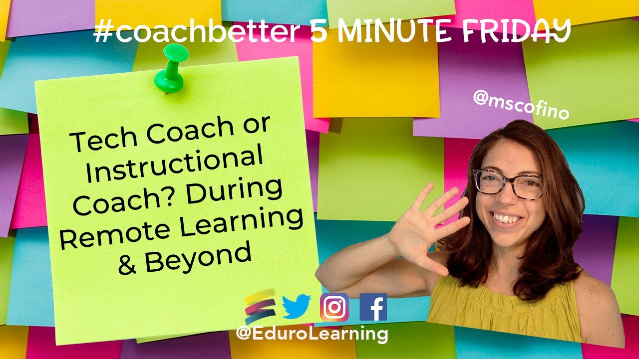 Tech Coach or Instructional Coach? During Remote Learning & Beyond