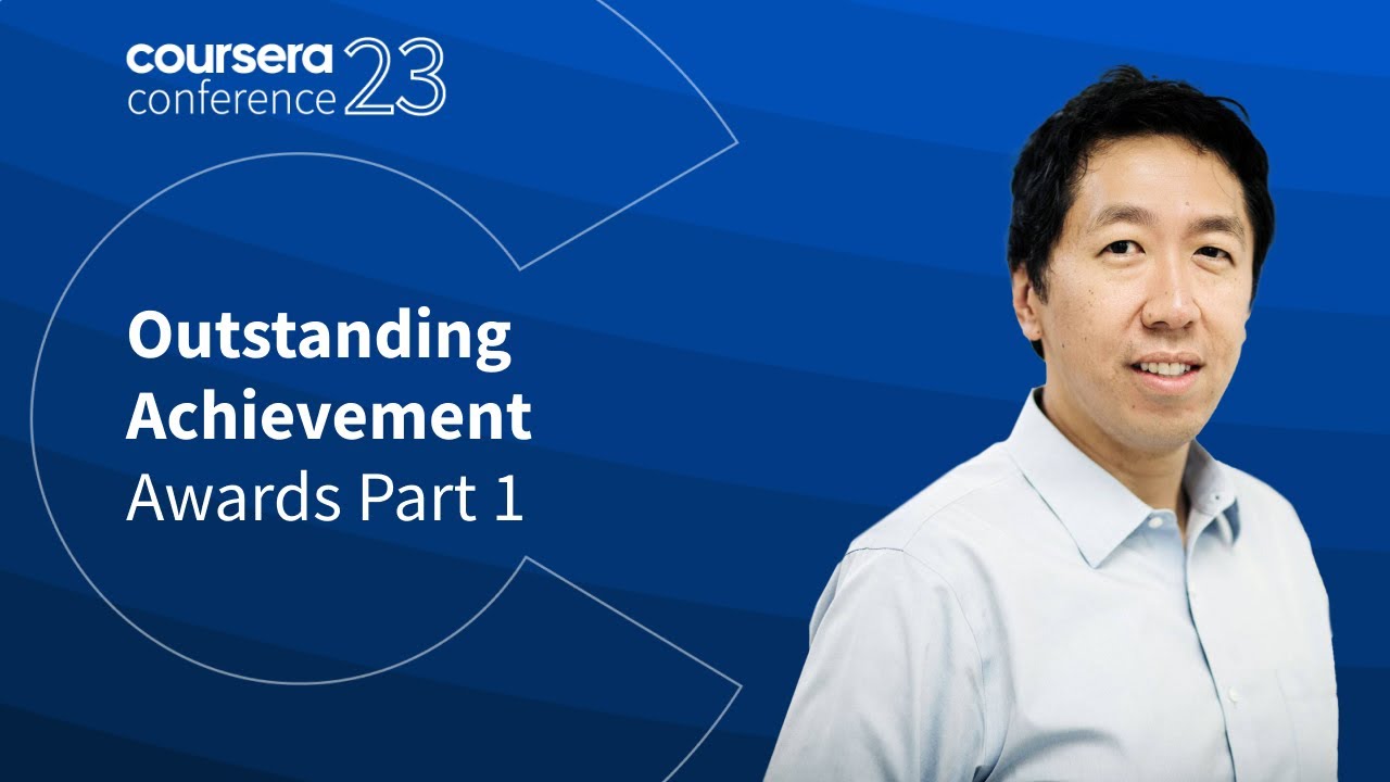 Outstanding Achievement Awards Part 1 - Coursera Conference 2023