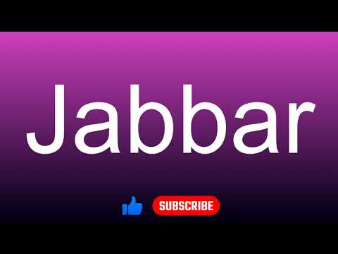 How to correctly pronounce - Jabbar