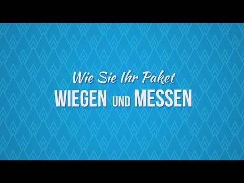 Wie Sie Ihr Paket wiegen und messen