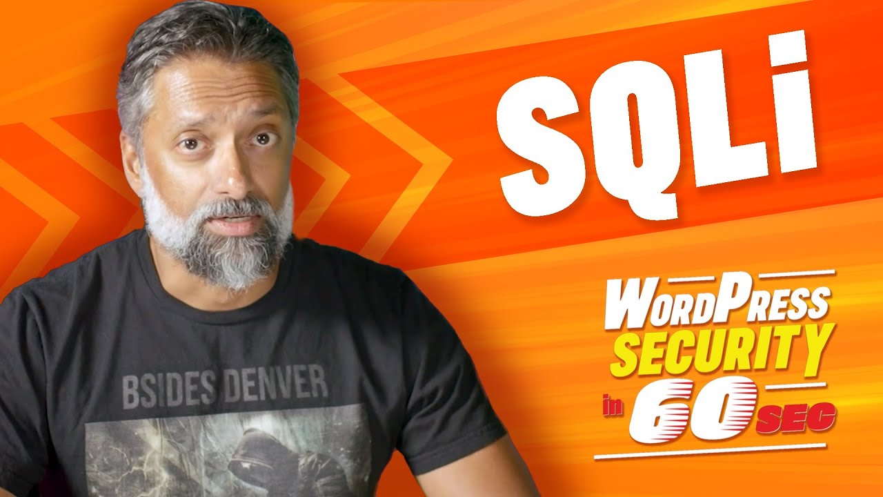 SQL Injection (SQLi) | WordPress Security In 60 Seconds