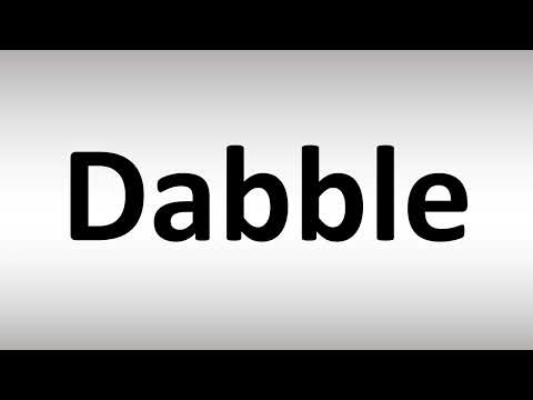 How to Pronounce Dabble