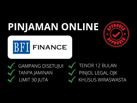 Pinjaman Online Bunga Rendah Dari BFI Finance | Pinjaman Legal OJK BFI Finance