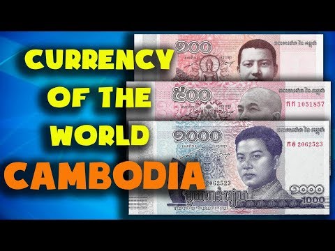 Currency of the world - Cambodia. Cambodian riel. Exchange rates Cambodia.Cambodian banknotes