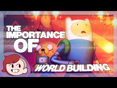 Adventure Time: The Importance of World Building