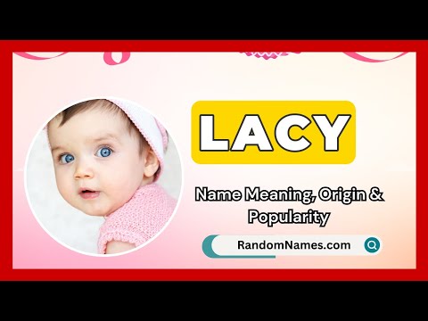 Lacy - Baby Girl Name Meaning, Origin & Popularity - RandomNames.com