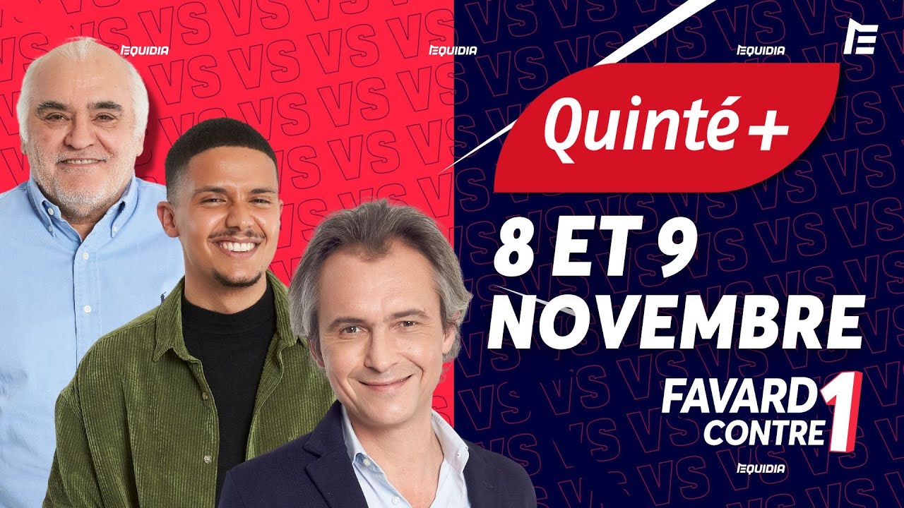 PRONOSTICS QUINTÉ+ 8 ET 9 NOVEMBRE 2023 : LE CLASH DE GILLES ET GUILLAUME | Favard Contre 1
