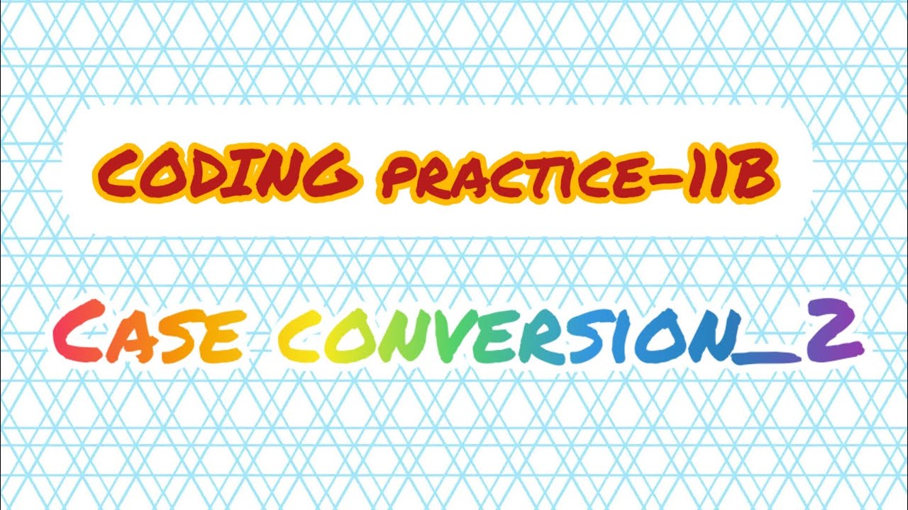 Case conversion//  Nxtwaveccbp // coding practice-11B // python coding// adding hyphen// ccbp4.0