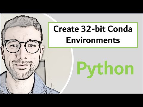 Create 32-bit Python Environments from a 64-bit Conda Installation