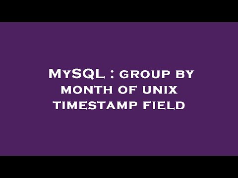 MySQL : group by month of unix timestamp field