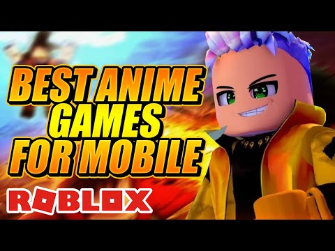 Top 10 Best Roblox Anime Games for Mobile 2021
