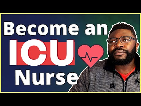 ICU Nurse Overview | How to Become an ICU Nurse