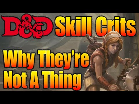 D&D Critical Success and Fails for Skills Not a Thing