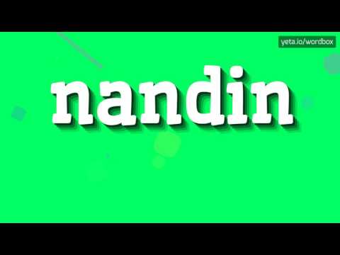 NANDIN - HOW TO PRONOUNCE IT!?