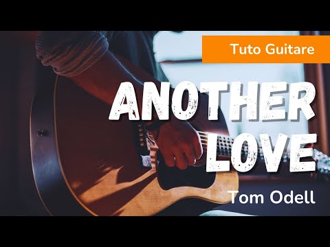 Another Love Tab - Tom Odell - Chords - Tuto Guitare - Accords ...