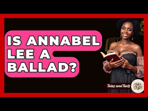 Is Annabel Lee A Ballad? - Tales And Texts
