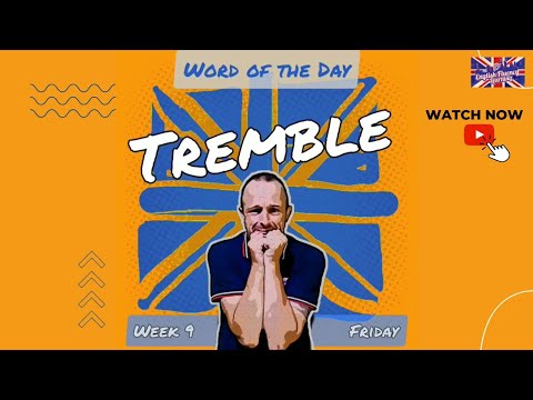 Word of the Day: Tremble