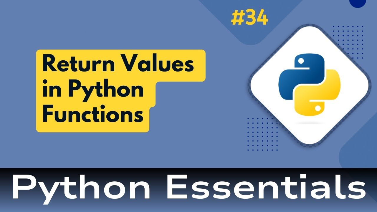 34. Python Essentials: Return Values in Python Functions: Empowering Functions to Deliver Results