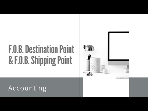 F.O.B. Destination Point & F.O.B. Shipping Point
