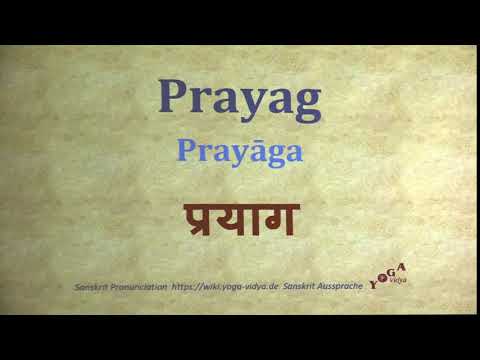Prayag Pronunciation Prayaga Sanskrit प्रयाग Prayāga