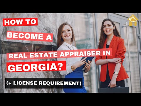How to Become a Real Estate Appraiser in Georgia? (course| exam| work hours| license requirements)