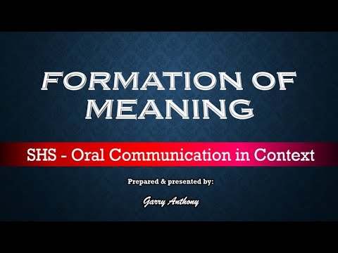 Formation of Meaning (Effective Communication) || Oral Communication in Context