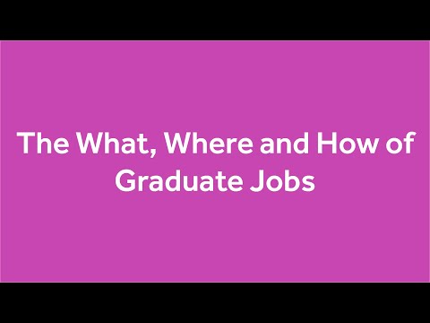 The What, Where and How of Graduate Jobs