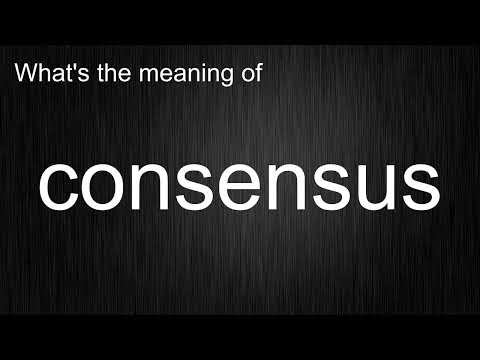 What's the meaning of "consensus", How to pronounce consensus?