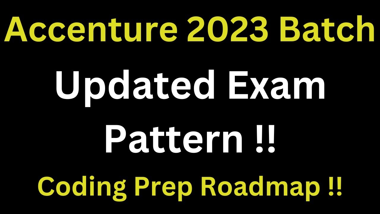 Accenture 2023 Batch | Latest Updated Exam Pattern | Effective Coding Preparation Strategy