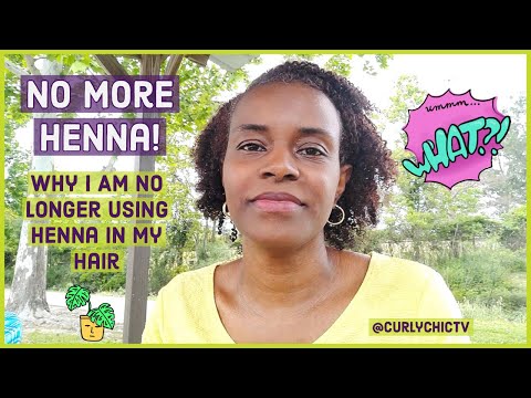 No More Henna | Why I Stop Using Henna For Hair - Curly Chic