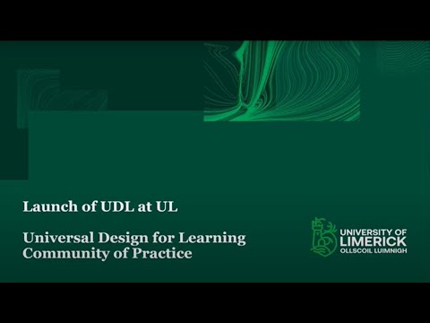 Launch of UDL at UL – Universal Design for Learning Community of Practice