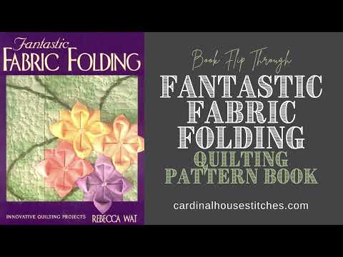 Fantastic Fabric Folding Quilting Book Flip Through Video