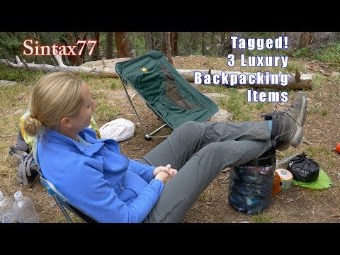 Tagged! - 3 Luxury Backpacking Gear Choices