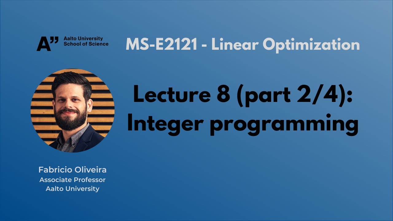 MS-E2121 - Linear Optimization - Lecture 8.2