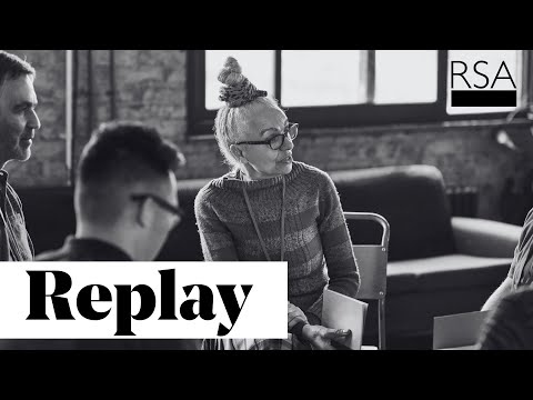 Rethinking what good work means today | Hilary Cottam + Laetitia Vitaud I RSA REPLAY