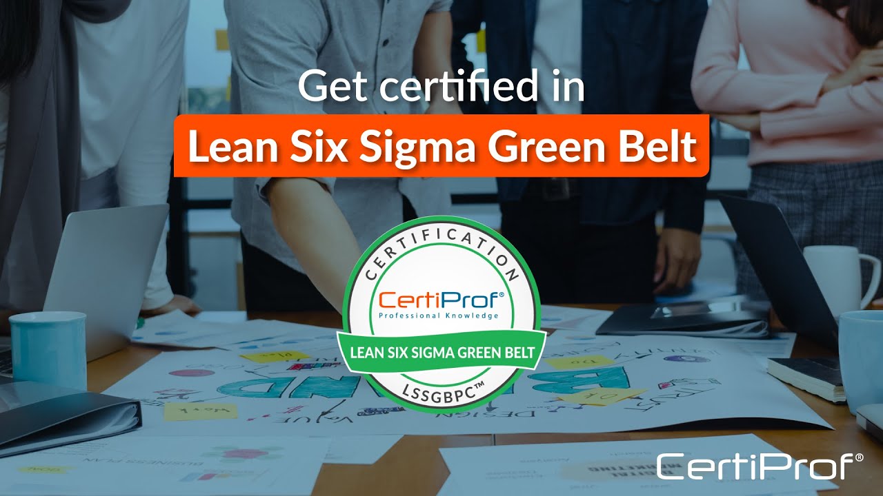 Lean Six Sigma Green Belt Professional Certificate - LSSGBPC | Certiprof
