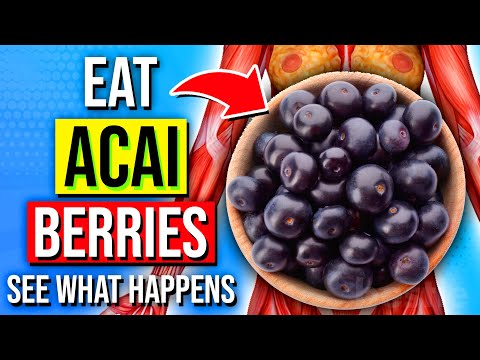 Eat Acai Berries Once Every Day, See What Happens To Your Body!