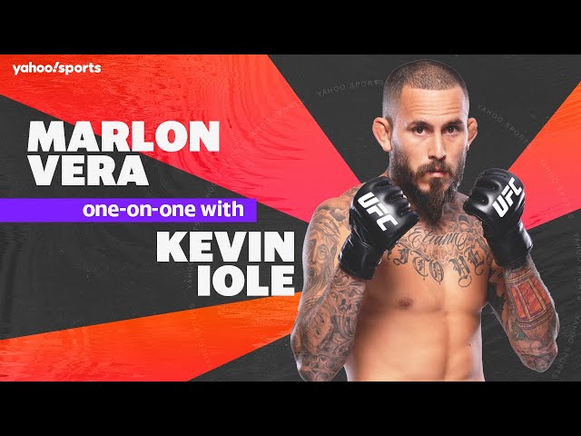 Marlon Vera reveals how moving to the U.S. helped his fight career