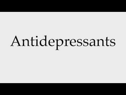 How to Pronounce Antidepressants