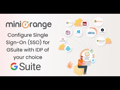 Configure GSuite Single Sign-On (SSO) with IDP of your choice |miniOrange Identity Brokering