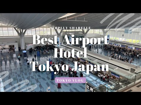 Staying INSIDE Tokyoβs Haneda Airport | Best Airport Hotel Tokyo Japan
